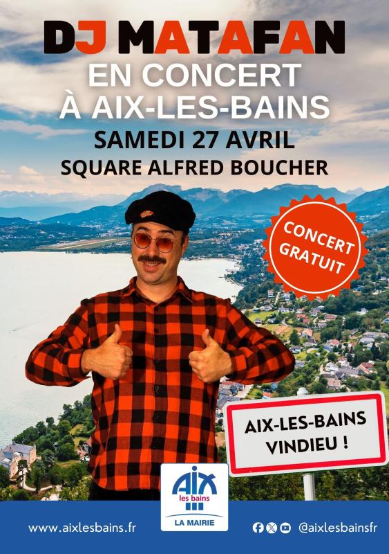 Aix-les-Bains - CONCERT GRATUIT DE DJ MATAFAN
