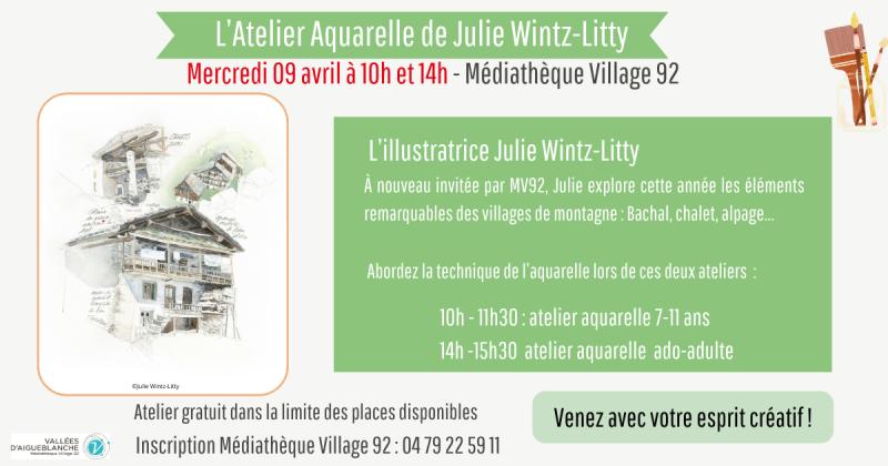 La Léchère - MV92 - Avril 2025 L'atelier Aquarelle de Julie Wintz-Litty
