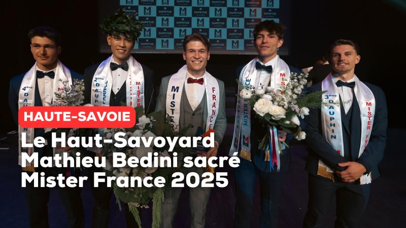 Haute-Savoie - Mathieu Bedini sacré Mister France 2025